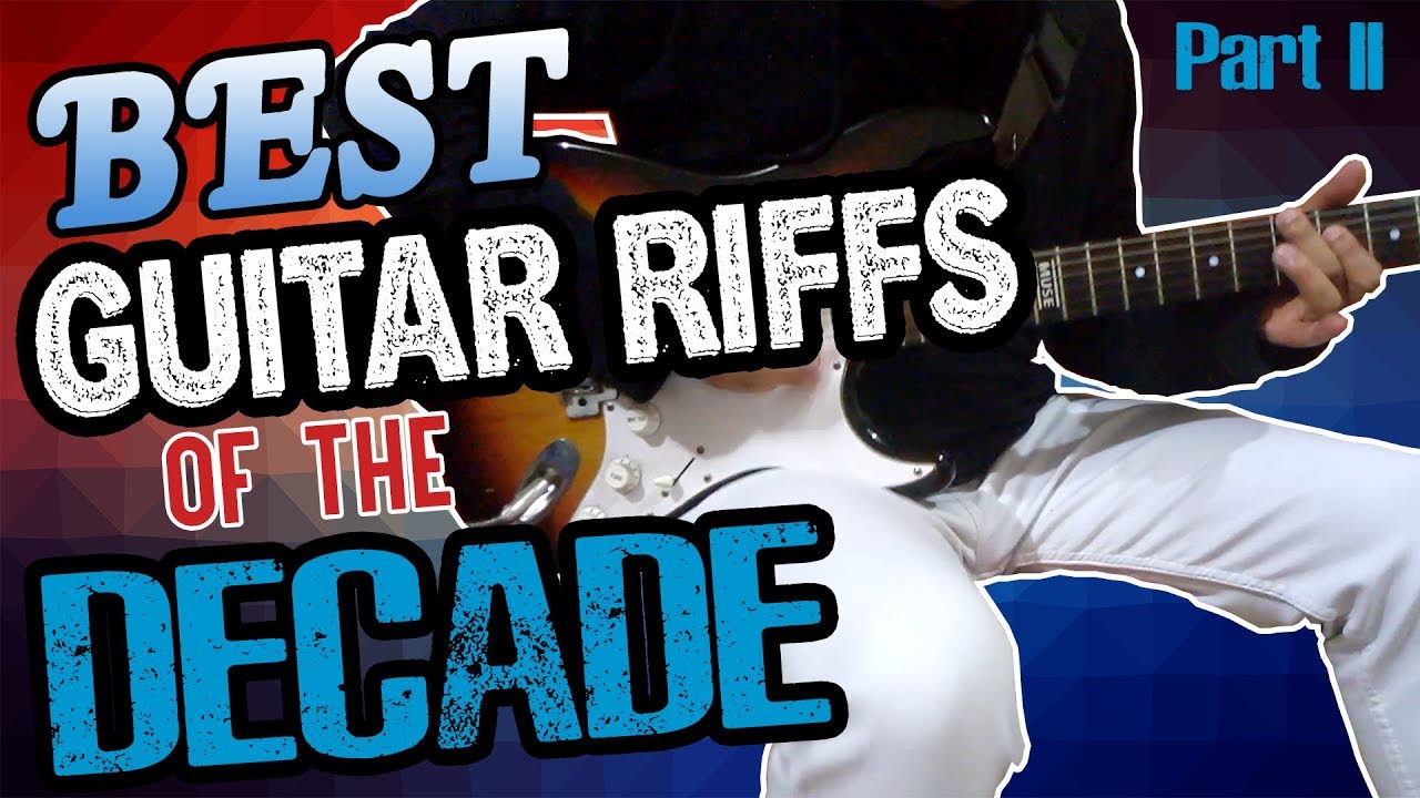 Best Guitar Riffs of the 2010s Decade | Top 50 | Part 2 - YouTube