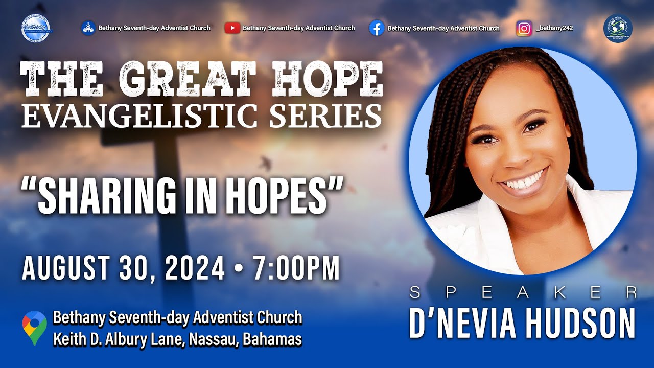 The Great Hope Evangelistic Series, August 30, 2024 D'Nevia Hudson ...