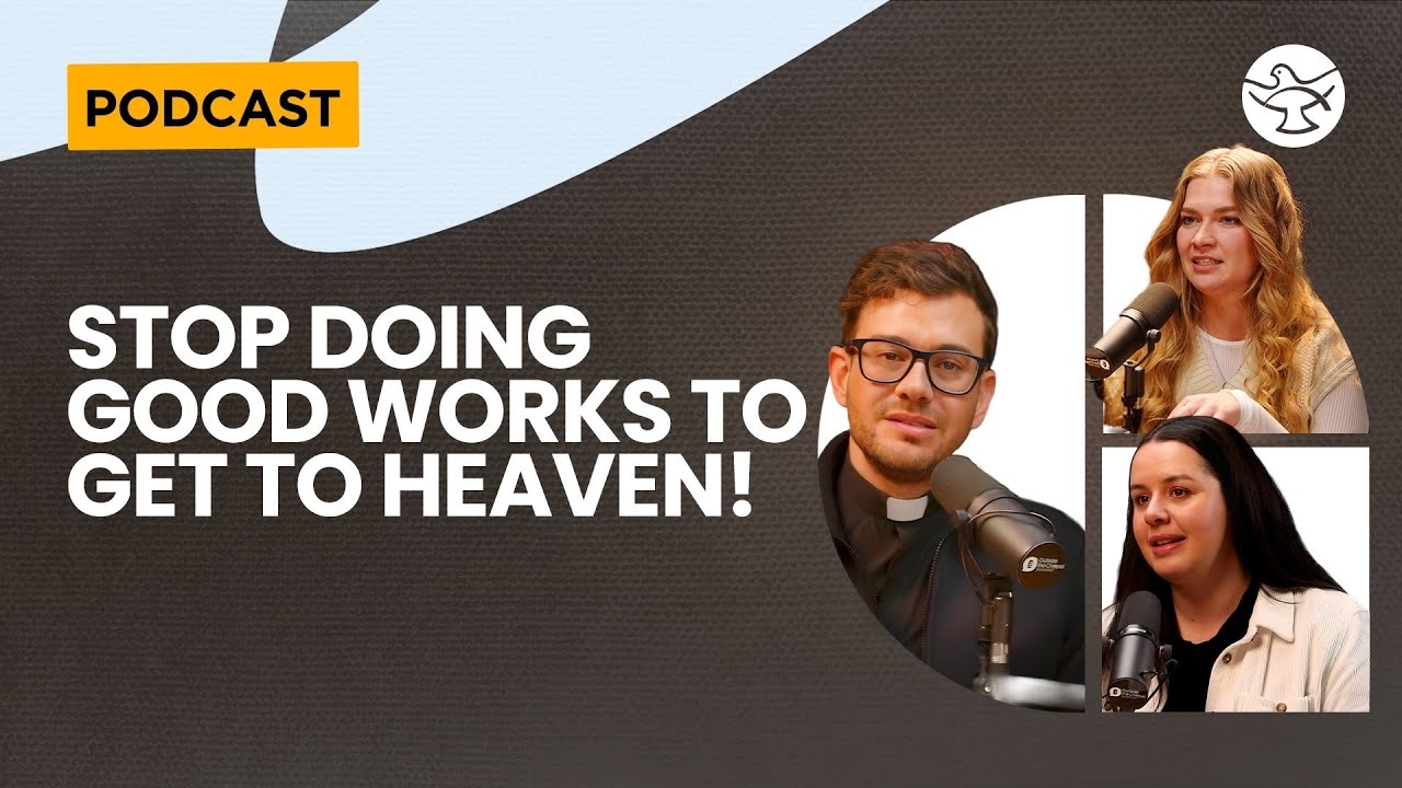 Stop Doing Good Works To Get To Heaven! | Outside the Chapel | ICON ...