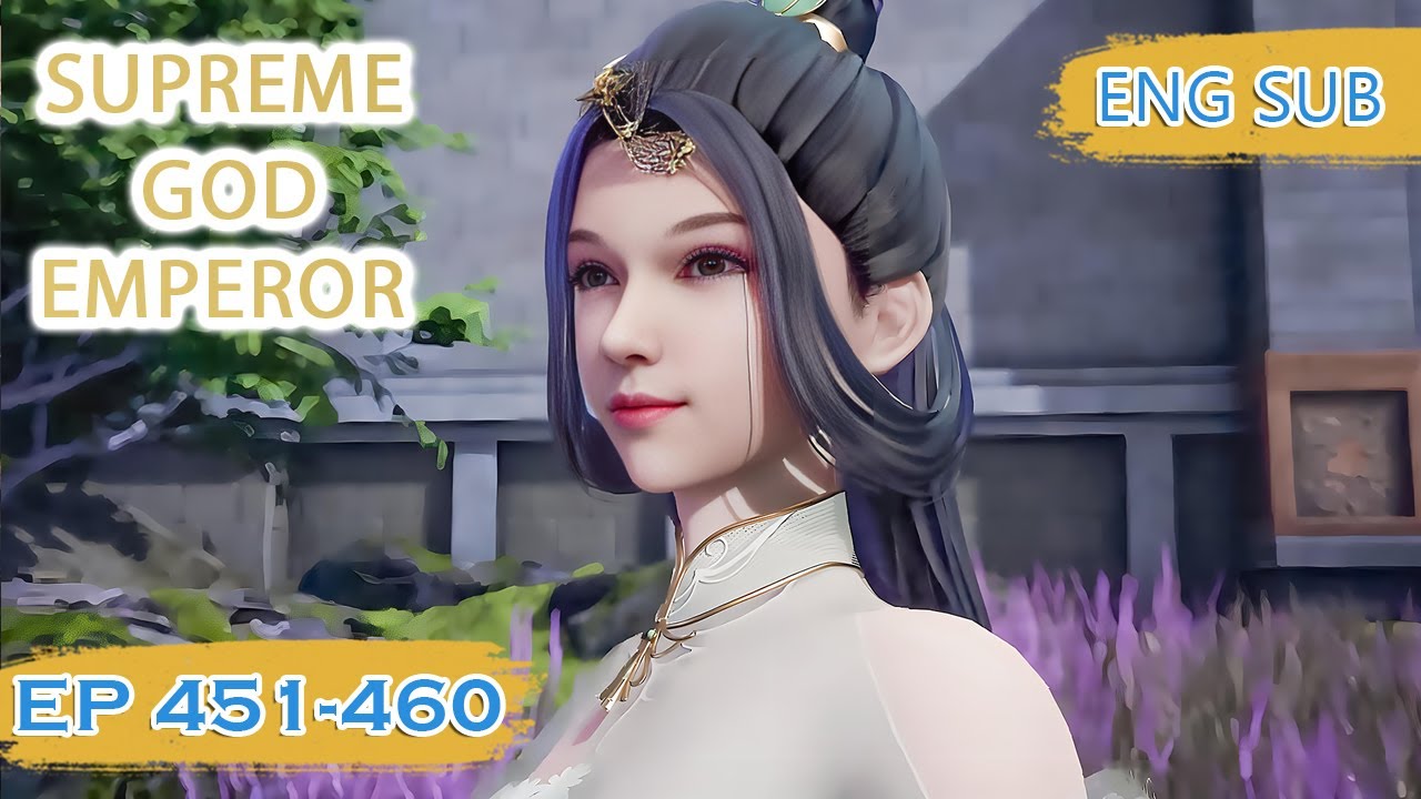 ENG SUB | Supreme God Emperor [EP451-460] english - YouTube