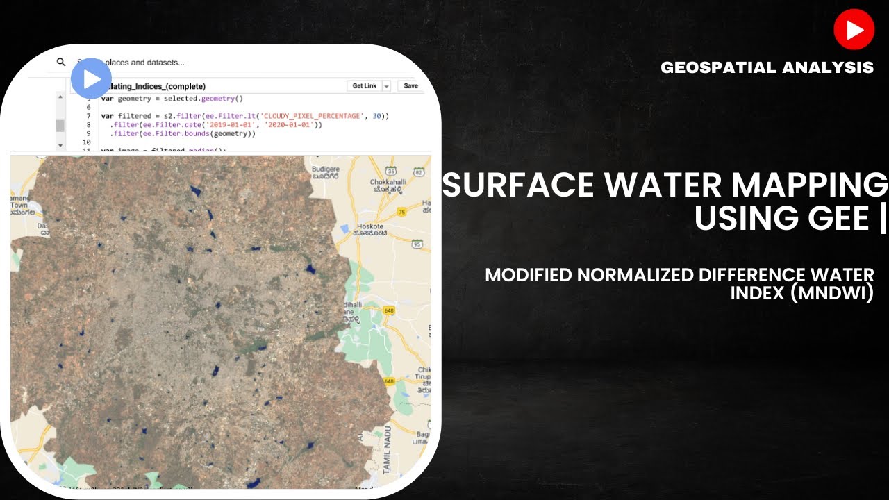 Surface Water Mapping using GEE | Modified Normalized Difference Water Index (MNDWI) - YouTube