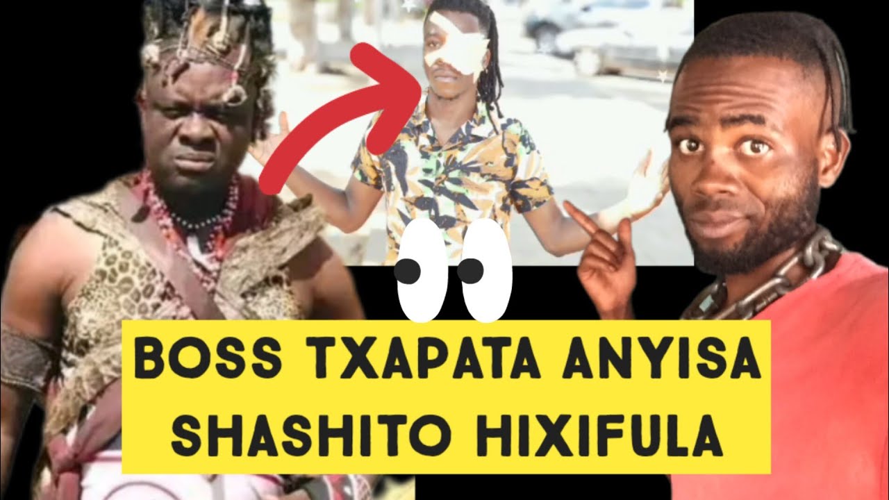 Boss txapata anyisa shashito hixifula la tihlo, tavuya a moçambique ...