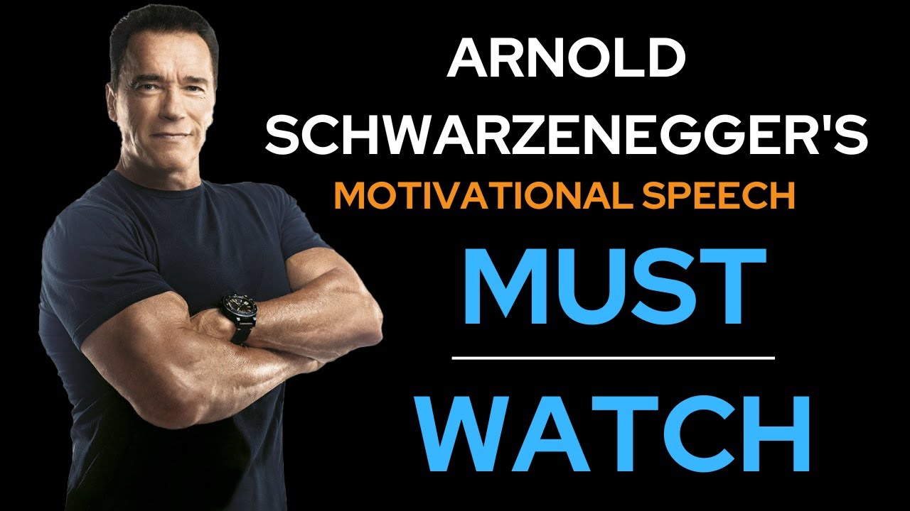 Arnold Schwarzenegger's most motivational speech | Deep Motivation ...