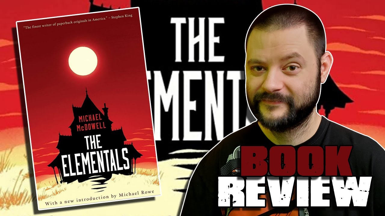 Book Review | THE ELEMENTALS by Michael McDowell - YouTube