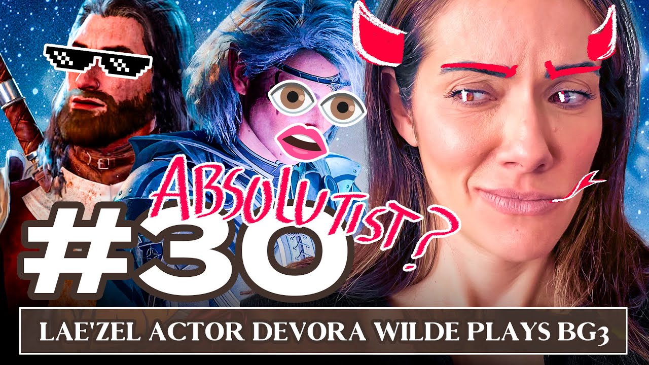 Lae'zel actor Devora Wilde plays Baldur's Gate 3 - Part 30 - YouTube