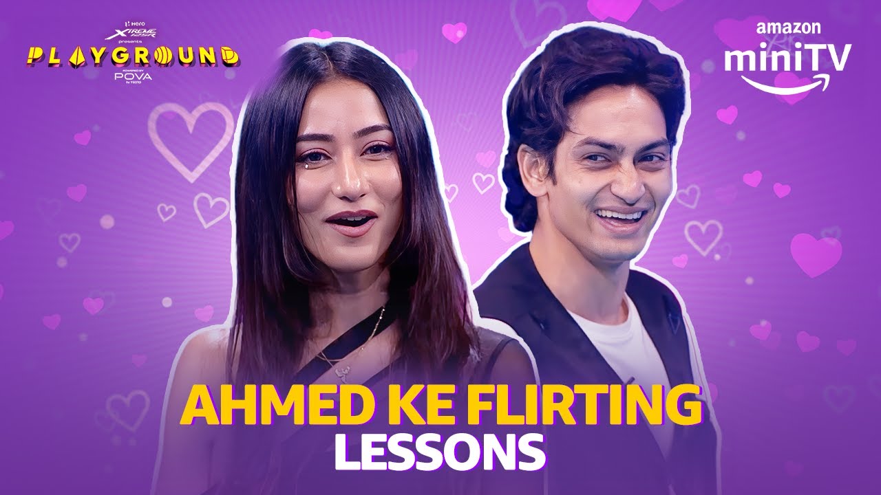 Playground Season 3 Mein Ahmed Ke Flirting Lessons ft. Sway | Amazon ...