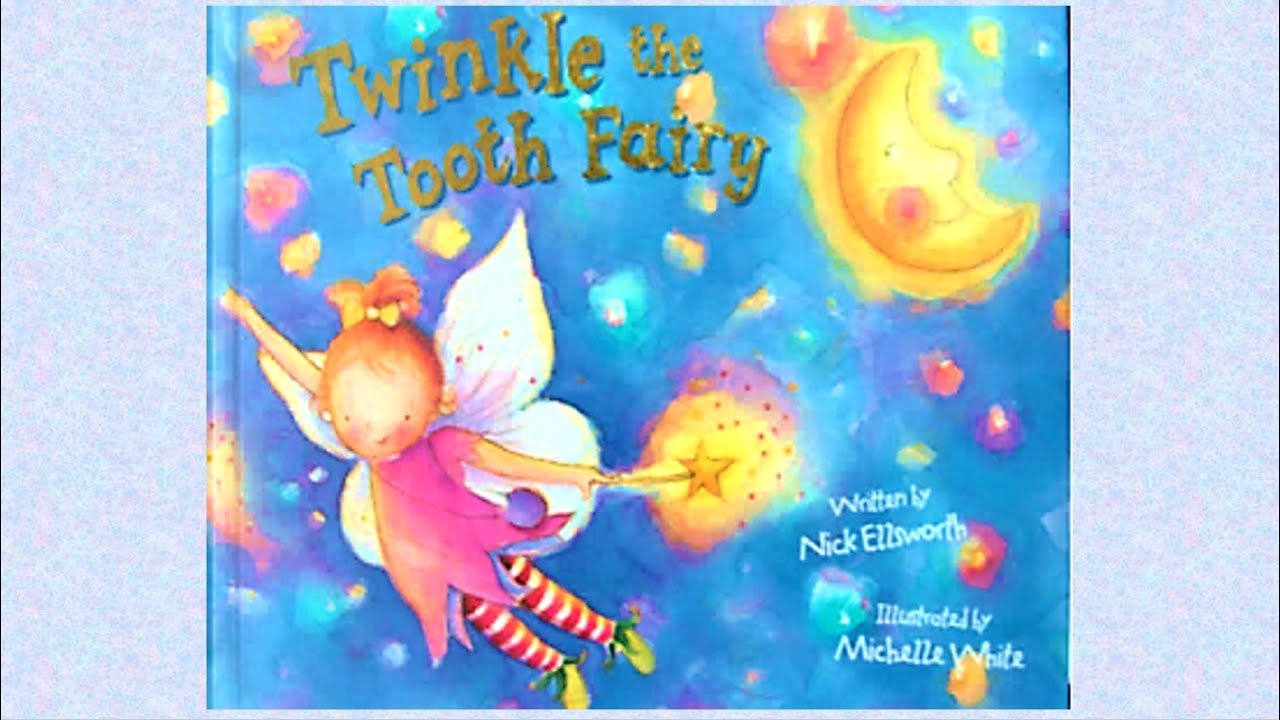 TWINKLE THE TOOTH FAIRY photo story book read aloud audiobook kids ...