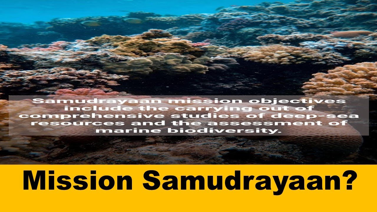 Samudrayaan Mission: India's Dive into the Abyss | SSC | UPSC | RRB ...