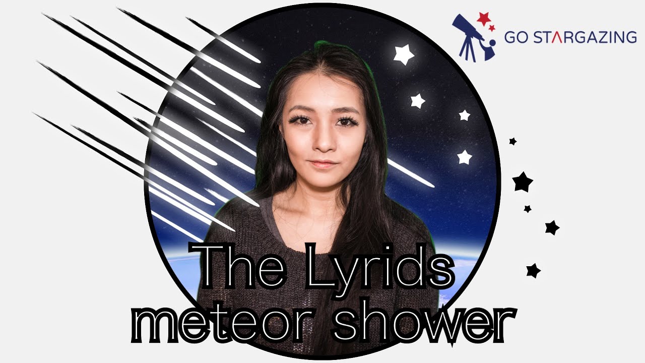 Go Stargazing: Meteor showers & The Lyrids - YouTube