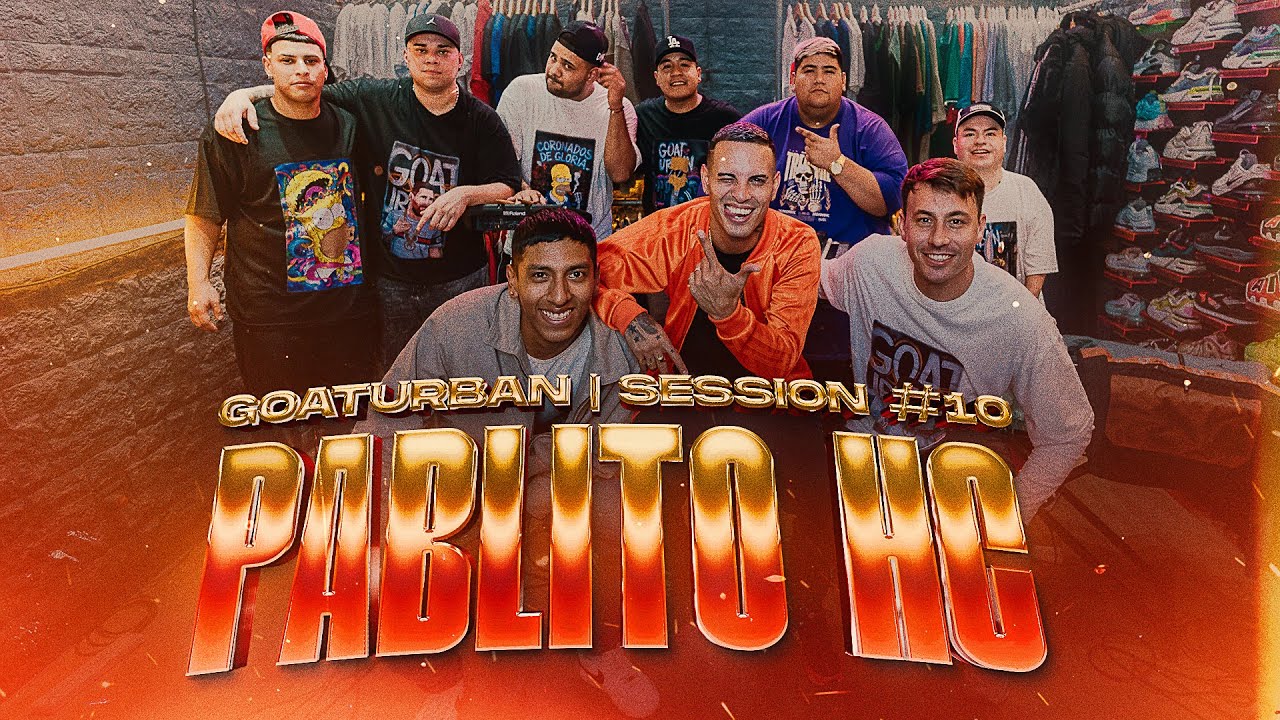PABLITO HC - SESSION #10 EN VIVO GOATURBAN - YouTube Music