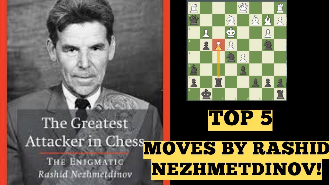 SAC THE ROOK AND QUEEN! TOP 5 MOVES BY RASHID NEZHMETDINOV! - YouTube