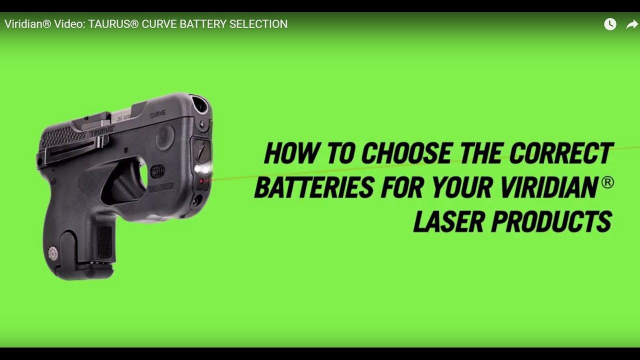 Viridian® Video: TAURUS® CURVE BATTERY SELECTION - YouTube
