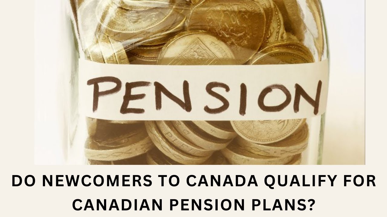 ARE NEWCOMERS TO CANADA ENTITLED TO CANADIAN PENSIONS #pensions #cpp # ...