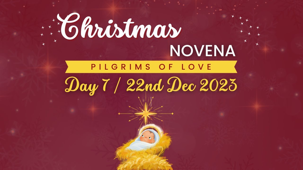 7th Day - 22nd of December 2022: Christmas Novena by the Pilgrims of ...