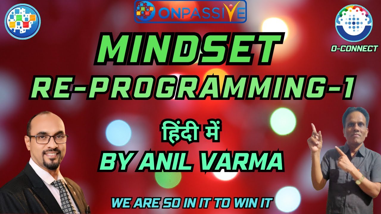 MINDSET RE-PROGRAMMING-1| BY ANIL VARMA #onpassive - YouTube