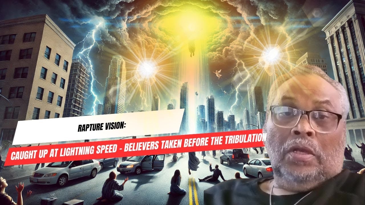 Rapture Vision: Caught Up at Lightning Speed - Believers Taken Before the Tribulation - YouTube