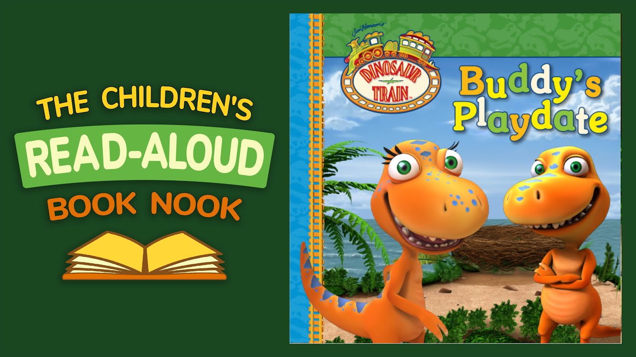 Dinosaur Train: Buddy’s Playdate | Read Aloud Book for Kids | Dinosaur ...