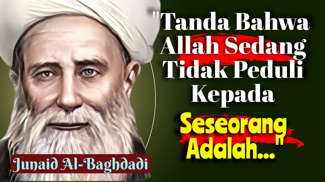 Kata kata Bijak Imam Junaid Al Baghdadi Buat Diri Lebih Tawadduk dan Kenal Hakikat Diri - YouTube