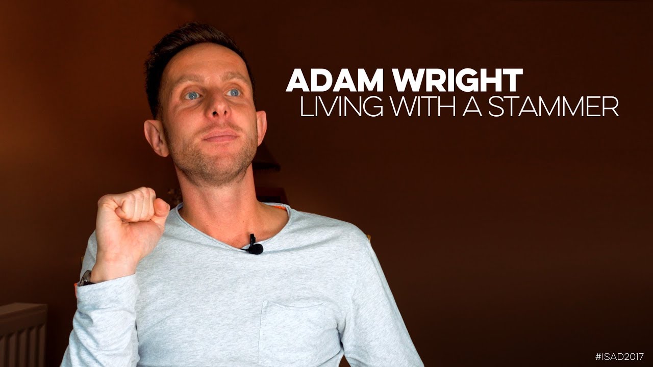 ADAM WRIGHT: LIVING WITH A STAMMER | An #ISAD2017 Documentary - YouTube