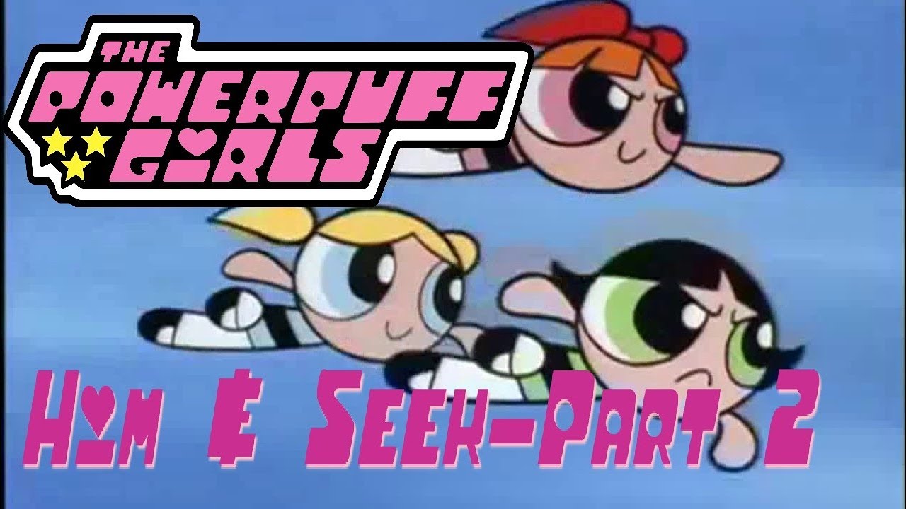 Powerpuff girls: Him and Seek- Part 2 Pinball fun - YouTube