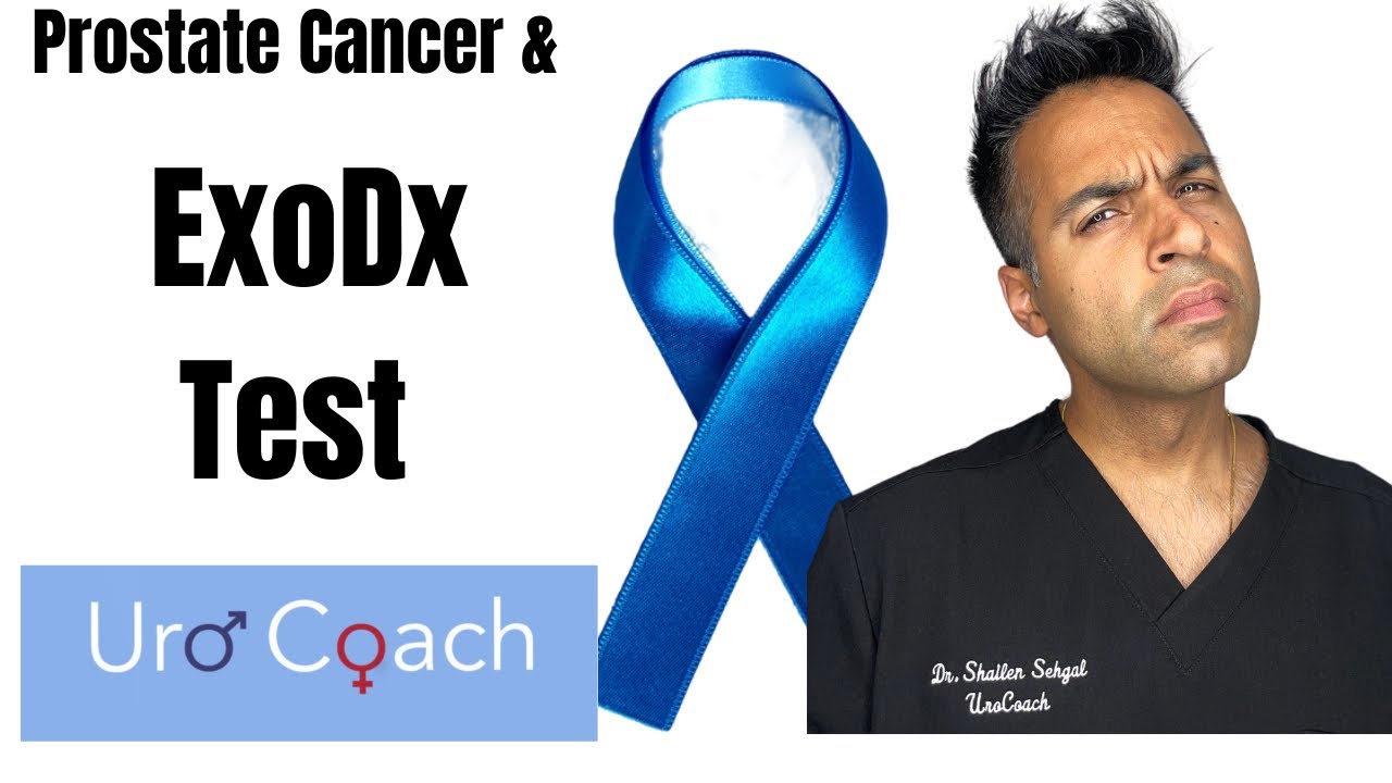 The ExoDx Test: Does It Predict Your Risk Of Serious Prostate Cancer ...