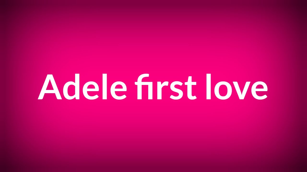 Adele first love Midi Synthesia - YouTube