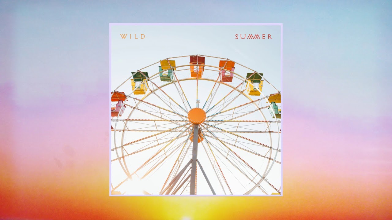WILD - "Summer" [Official Audio] - YouTube