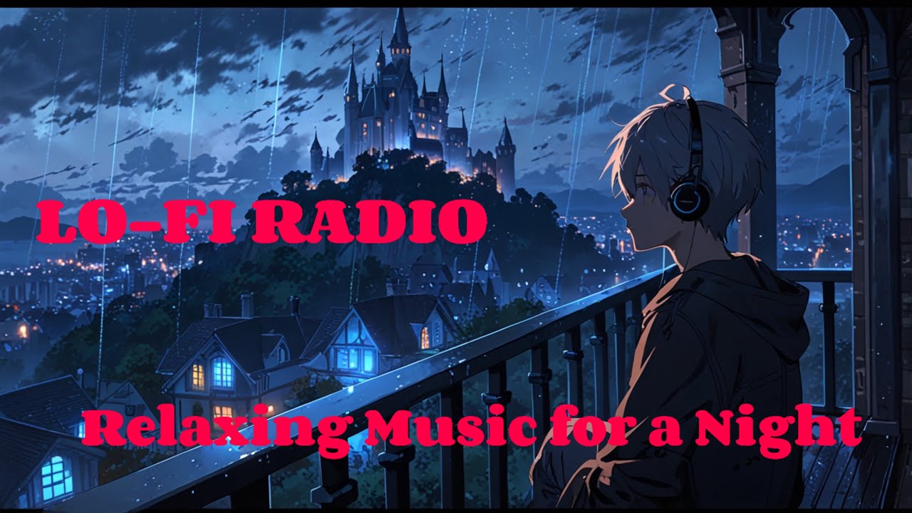 LO-FI RADIO、作業用、睡眠用、瞑想用、聞き流し MUSIC、Relaxing Music for a Night - YouTube
