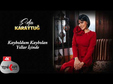 Eda Karaytuğ - Kayboldum Kaybolan Yıllar İçinde (4K)