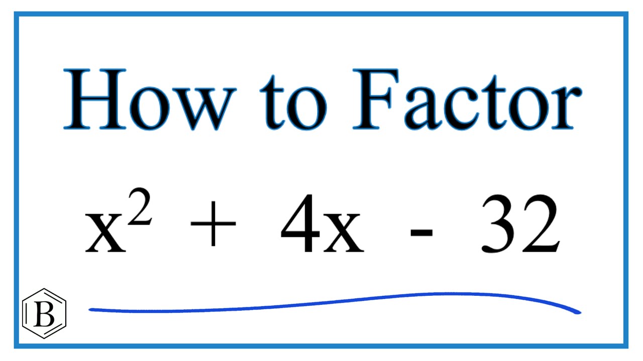 How To Solve X 2 4x 32 0 By Factoring YouTube
