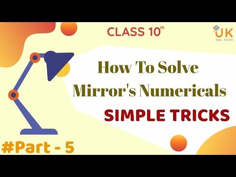 HOW TO SOLVE MIRRORS NUMERICAL /BEST TRICKS/ PHYSICS CLASS 10 /# PART-5 ...