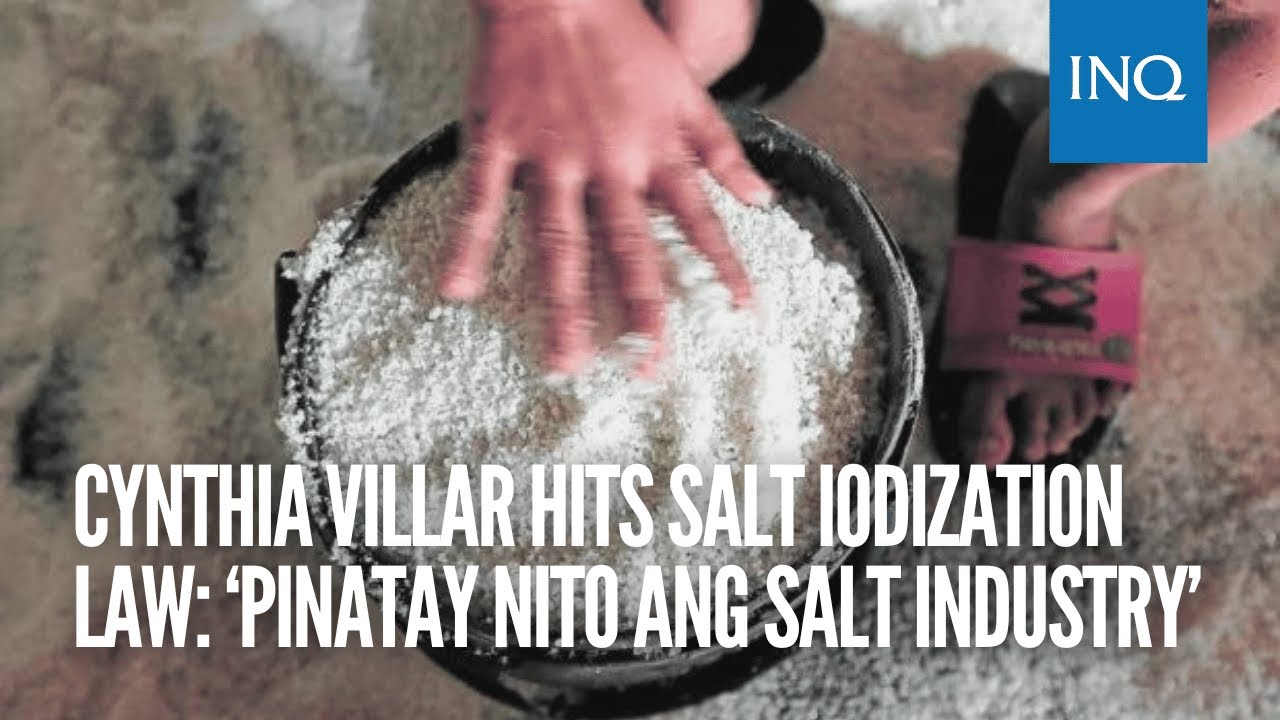 Cynthia Villar hits salt iodization law: ‘Pinatay nito ang salt ...
