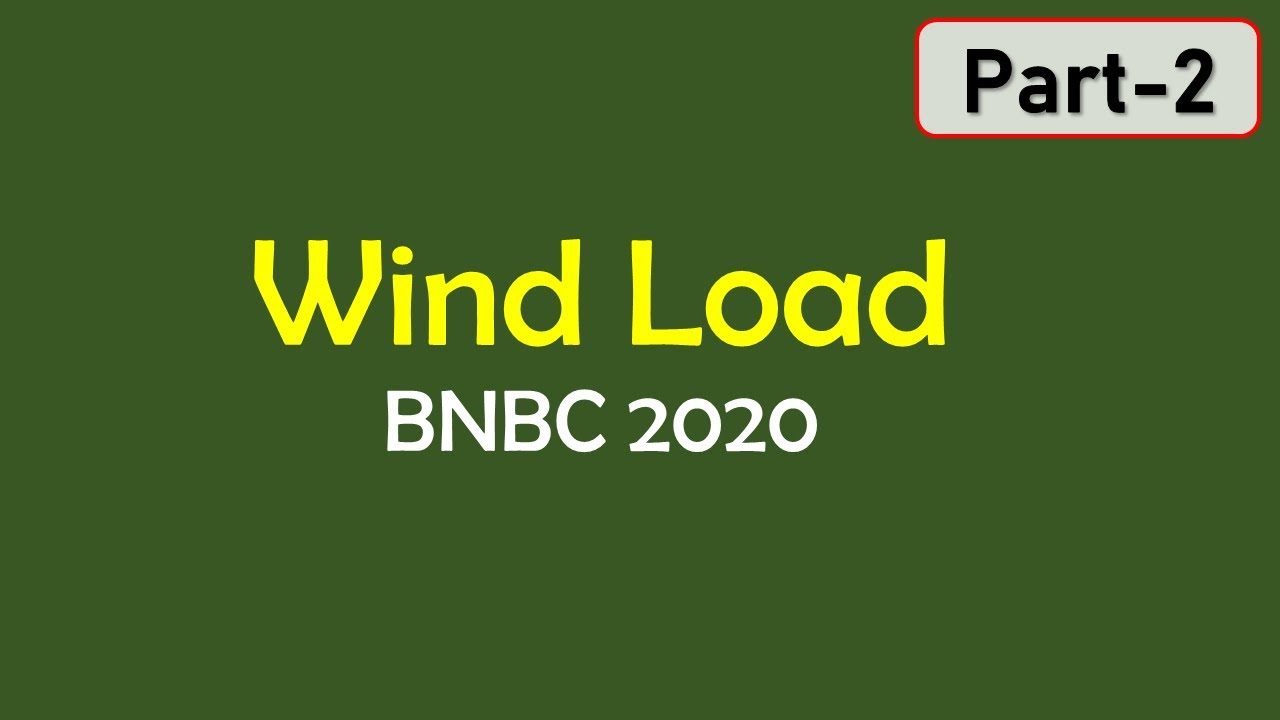 Wind load Calculation as per BNBC 2020 || ETABS 2020 || EXCEL || Part-2 ...