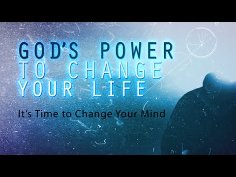 God's Power To Change Your Life (Part 1) - YouTube