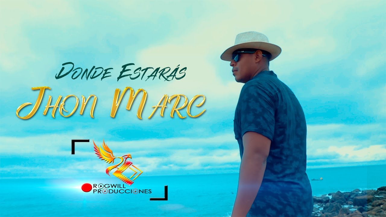 Jhon Marc - Donde Estarás (Video Oficial) - YouTube