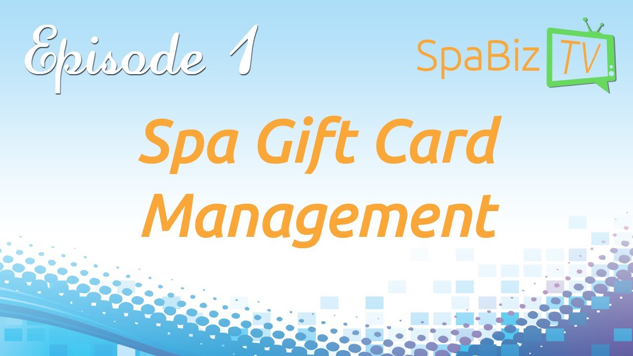 SpaBizTV Episode 1: Spa Gift Card Management - YouTube