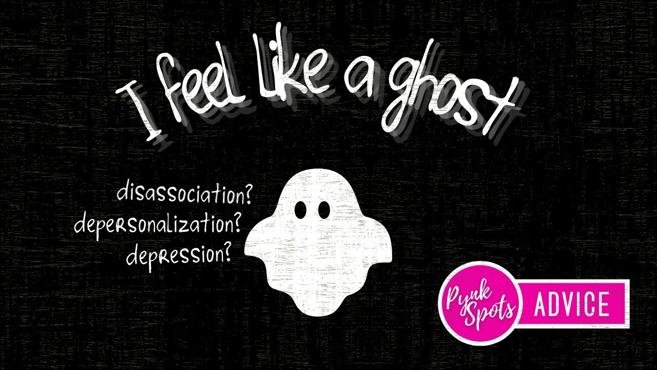 Ep 07: Advice: I Feel Like a Ghost - Am I Disassociating? - YouTube