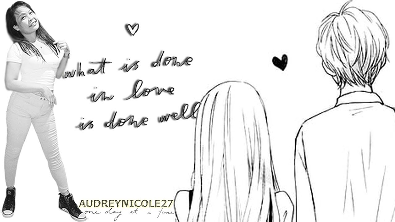 WHAT IS DONE WITH LOVE IS WELL DONE! |AUDREYNICOLE27 - YouTube