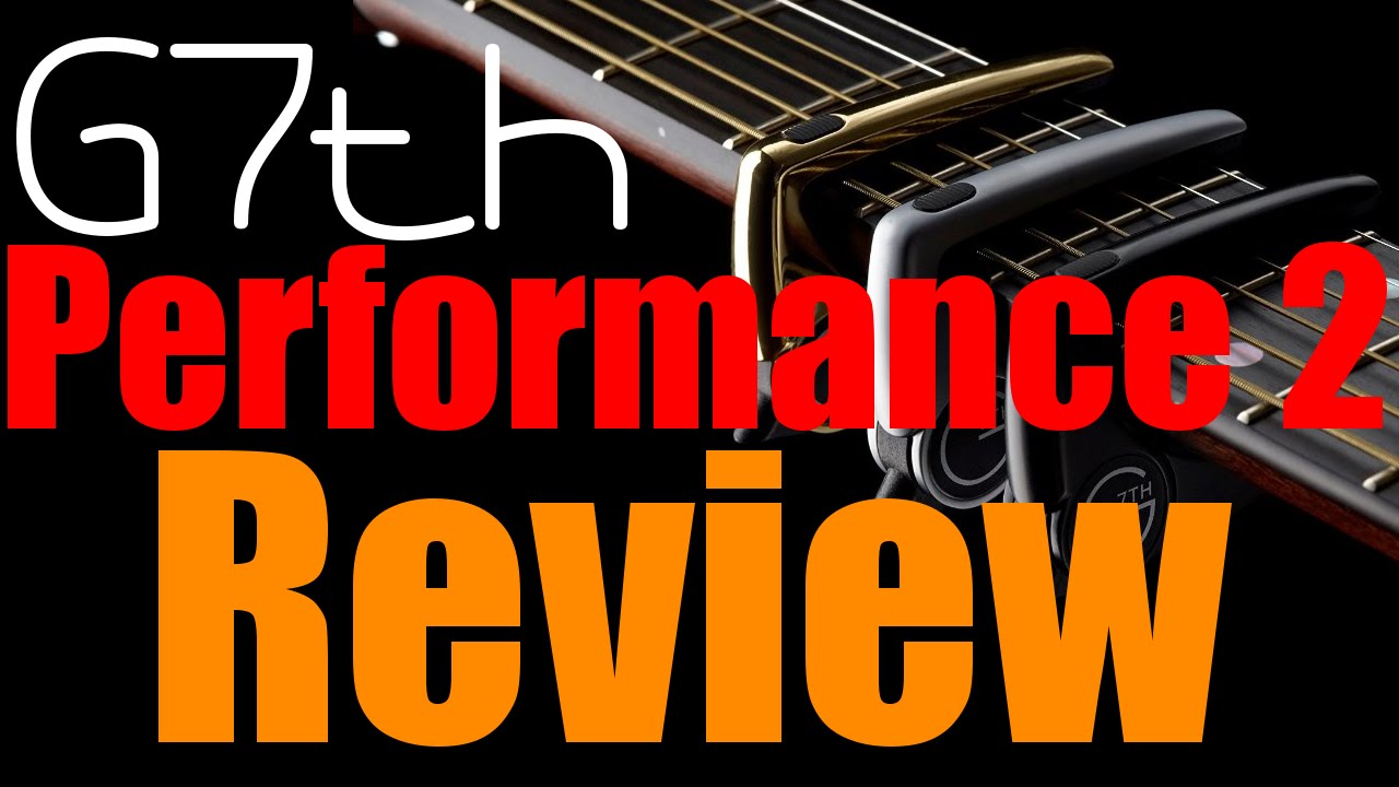 G7th Performance 2 Capo Review - YouTube