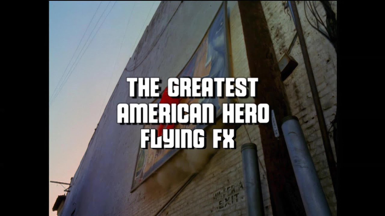 THE GREATEST AMERICAN HERO FLYING FX EPISODE ONE - YouTube