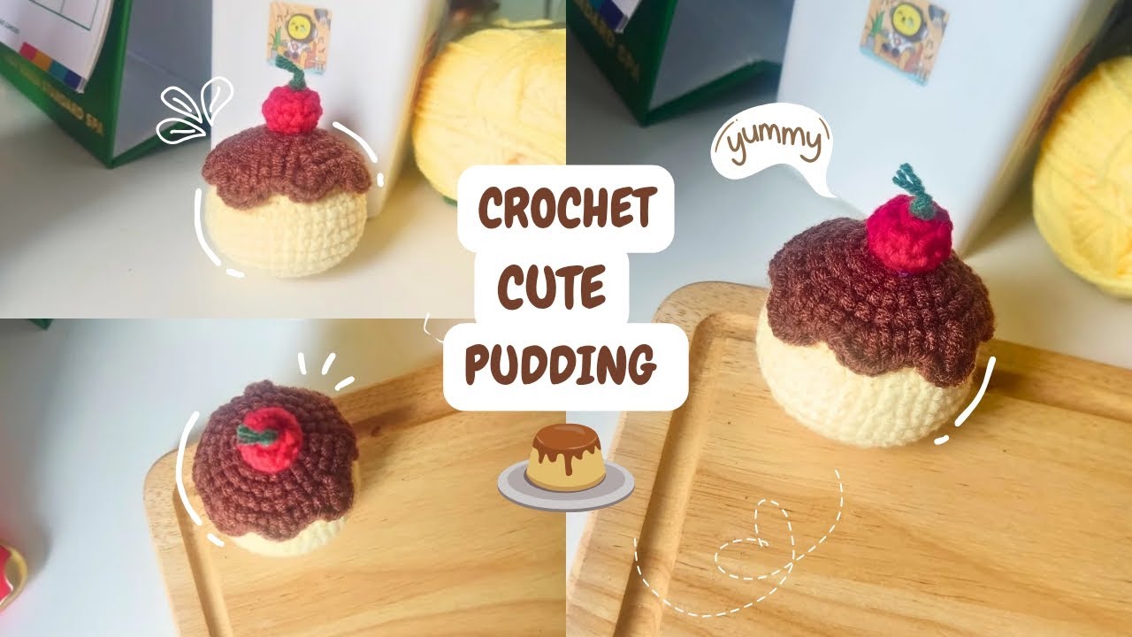 Easy Crochet Pudding | Friendly tutorial for Beginners - YouTube
