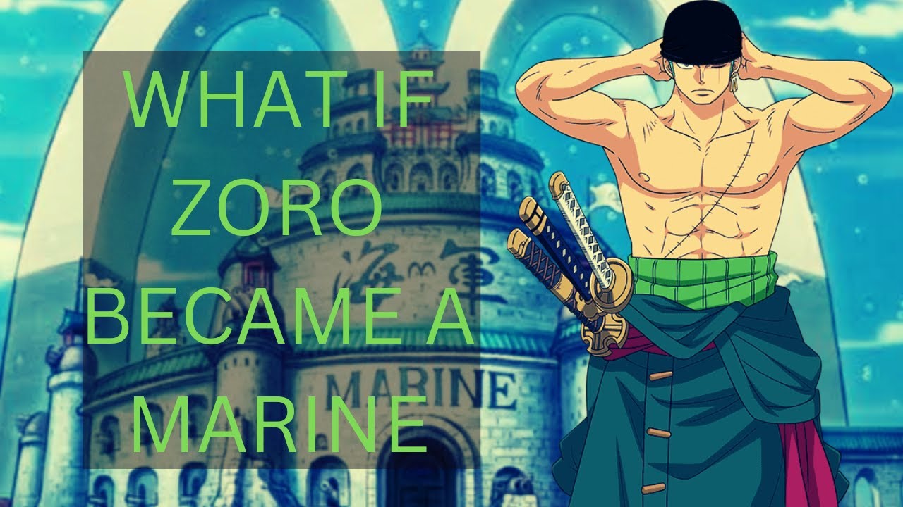 What If ZORO Became A Marine?(part 2)|one piece|roronoa zoro|one piece ...