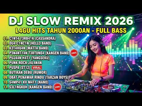 DJ REMIX SLOW FULL BASS TERBARU 2026 🎶 LAGU POP INDONESIA PALING POPULER
