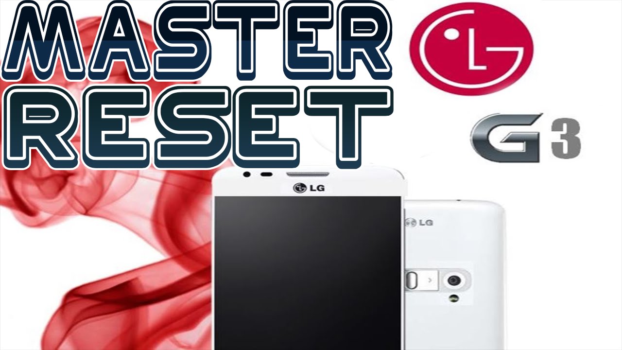 Master/Hard Reset LG G3 to Original Factory Settings - How To - YouTube
