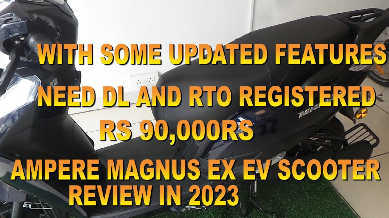 AMPERE MAGNUS EX EV SCOOTER REVIEW IN BANGALORE 2023 - YouTube
