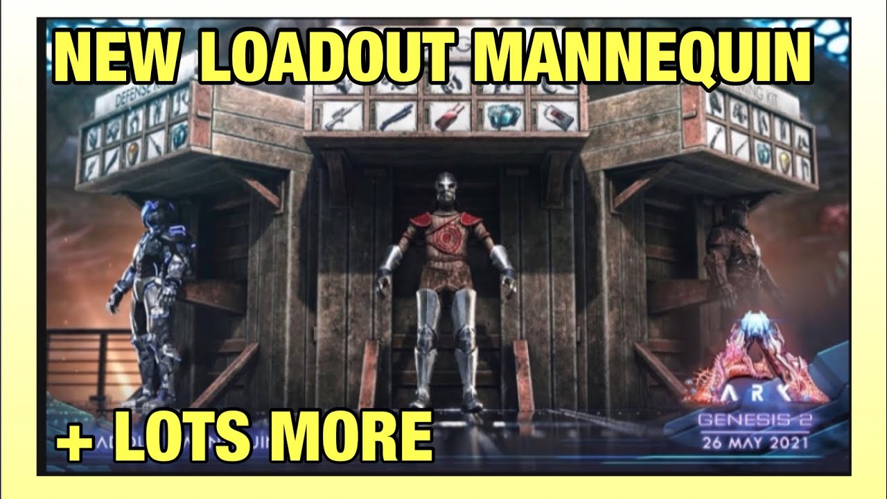 NEW LOADOUT MANNEQUIN + LOTS MORE , GENESIS PART 2 (ARK COMMUNITY NEWS ...