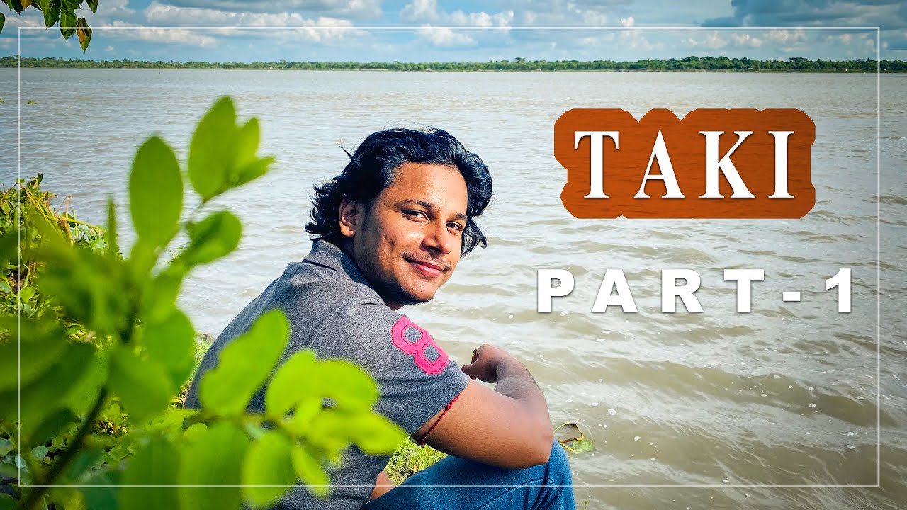Taki Tour || Kolkata to Taki || Rajbari Ghat || India Bangladesh Border ...