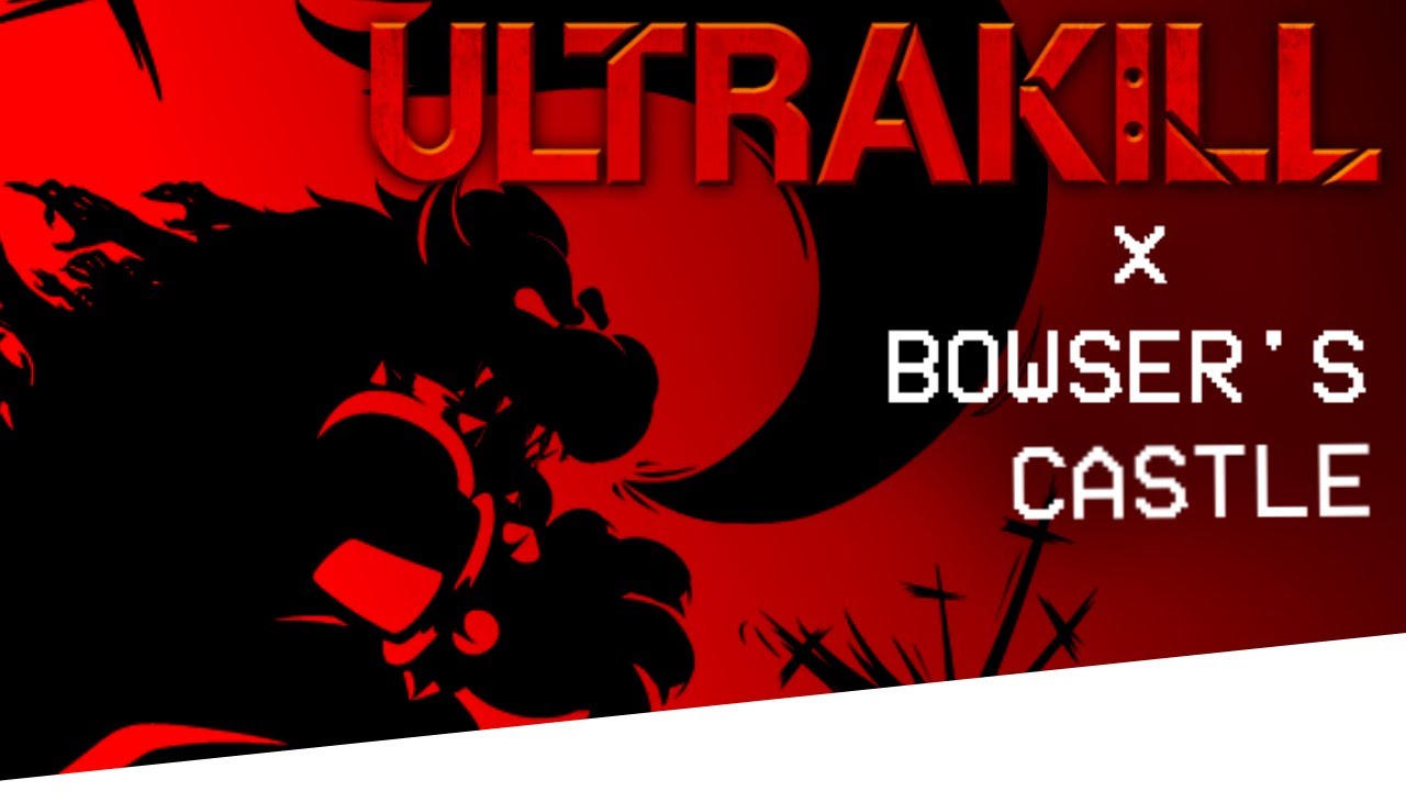 FANMADE - Castle Bowser & TOWER OF THE KOOPA KING // Ultrakill x Bowser ...