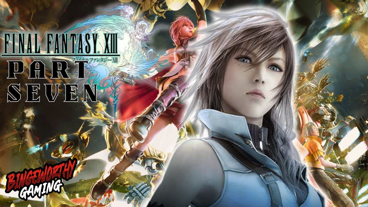 The Best Final Fantasy?! Final Fantasy 13 Part Seven - YouTube