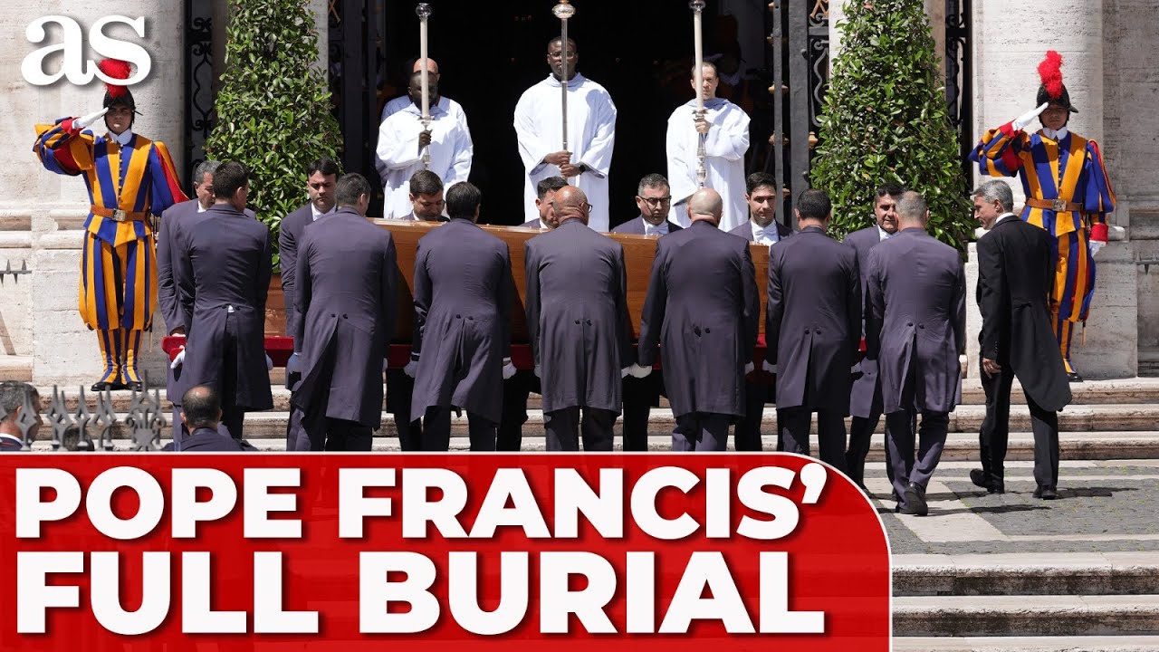 POPE FRANCIS' BURIAL | FULL CEREMONY - YouTube